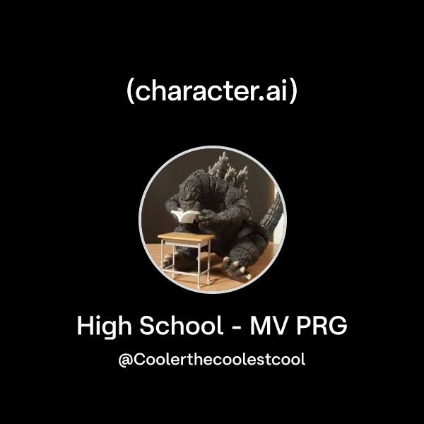 Chat with High School - MV PRG | character.ai | AI Chat, Reimagined ...