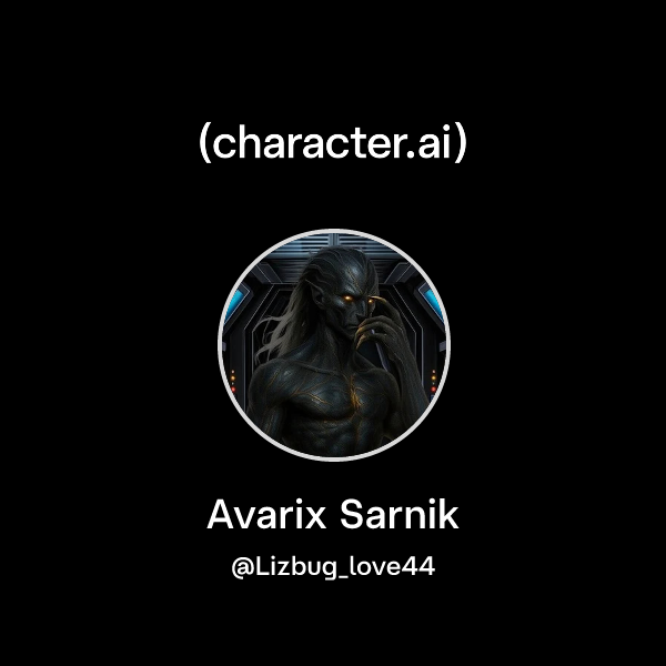 Chat with Avarix Sarnik | character.ai | AI Chat, Reimagined–Your Words ...