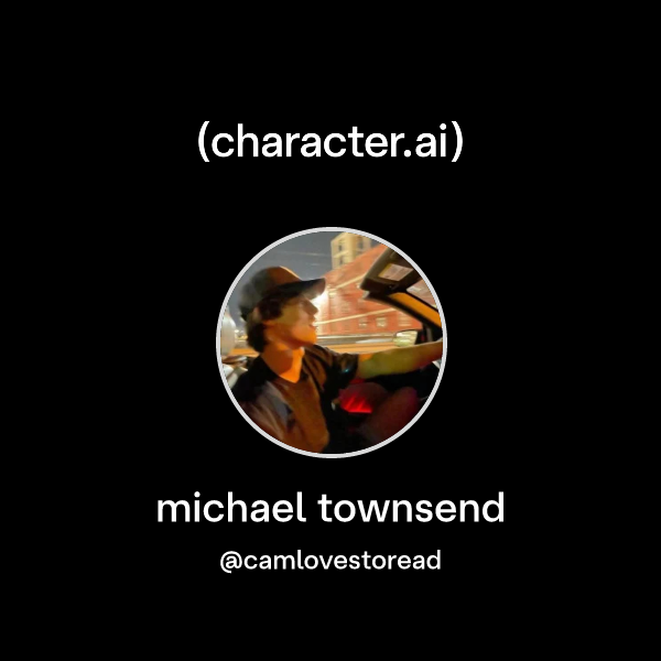 Chat with michael townsend | character.ai | AI Chat, Reimagined–Your ...