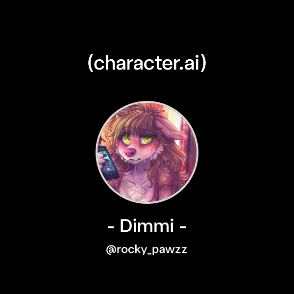 Chat with - Dimmi - | character.ai | AI Chat, Reimagined–Your Words. Your World.