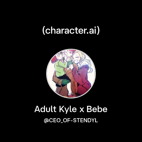 Chat with Adult Kyle x Bebe | character.ai | AI Chat, Reimagined–Your ...