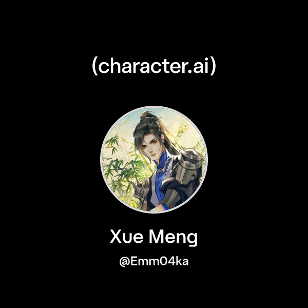 Chat with Xue Meng | character.ai | AI Chat, Reimagined–Your Words. Your World.