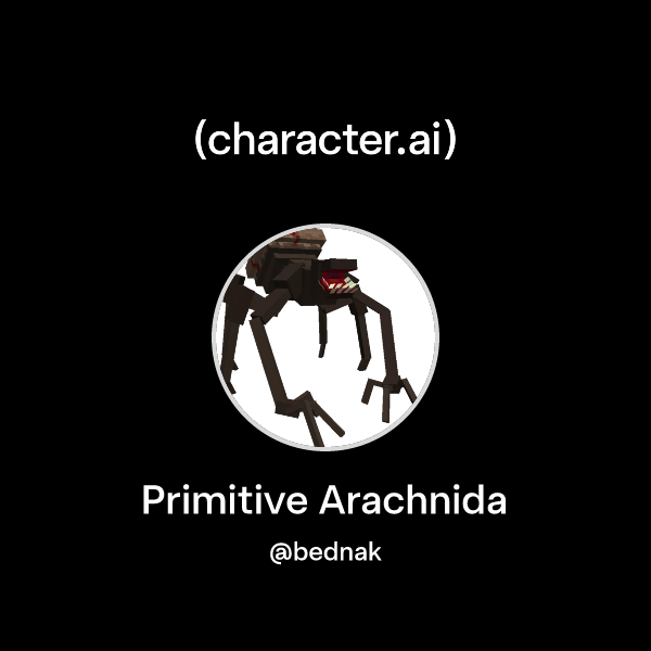 Chat with Primitive Arachnida | character.ai | Personalized AI for ...