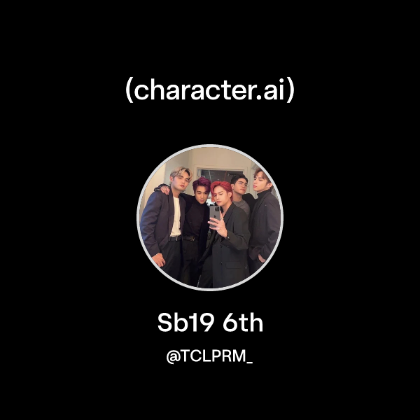 Chat with Sb19 6th | character.ai | AI Chat, Reimagined–Your Words ...
