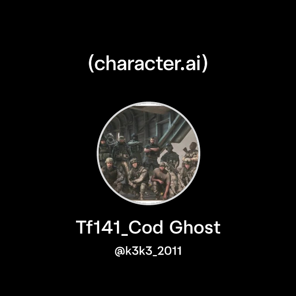 Chat with Tf141_Cod Ghost | character.ai | Personalized AI for every ...