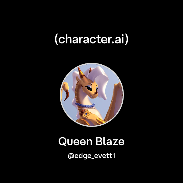Chat with Queen Blaze | character.ai | AI Chat, Reimagined–Your Words ...