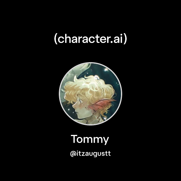 Chat with Tommy | character.ai | Personalized AI for every moment of ...