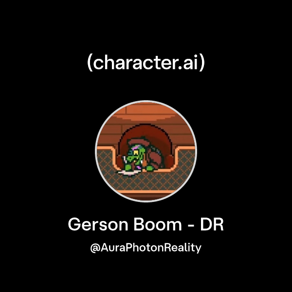 Chat with Gerson Boom - DR | character.ai | AI Chat, Reimagined–Your ...