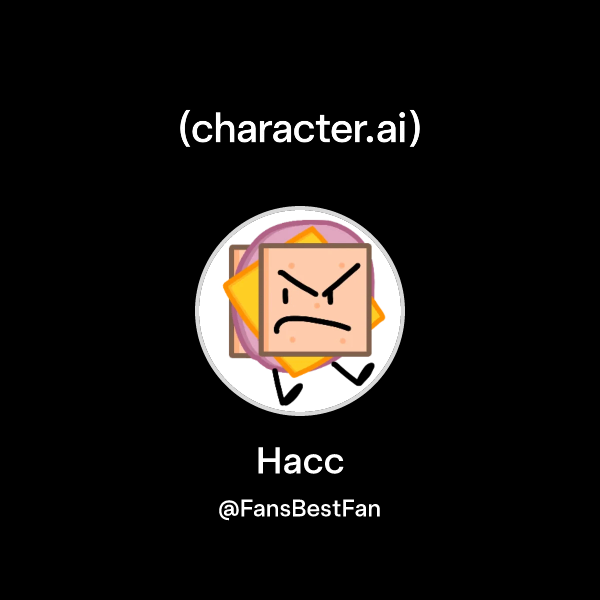 Chat with Hacc | character.ai | AI Chat, Reimagined–Your Words. Your World.