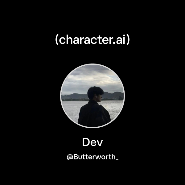Chat with Dev | character.ai | Personalized AI for every moment of your day