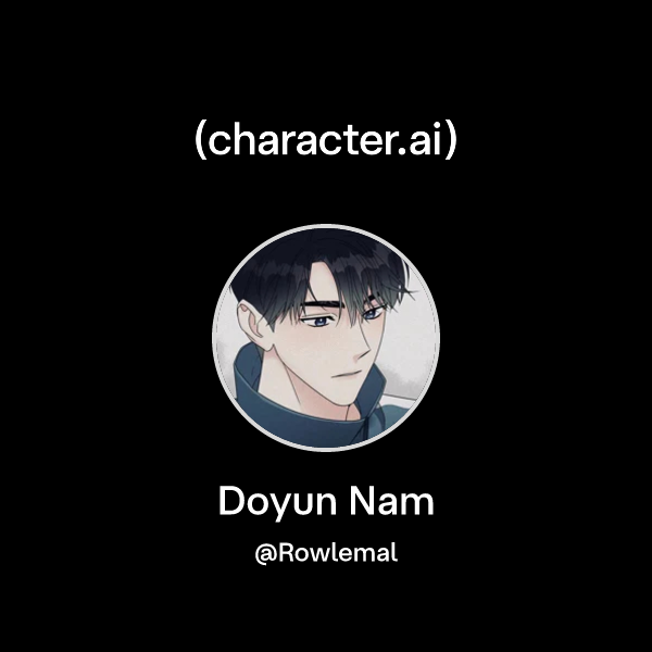 Chat with Doyun Nam | character.ai | Personalized AI for every moment ...