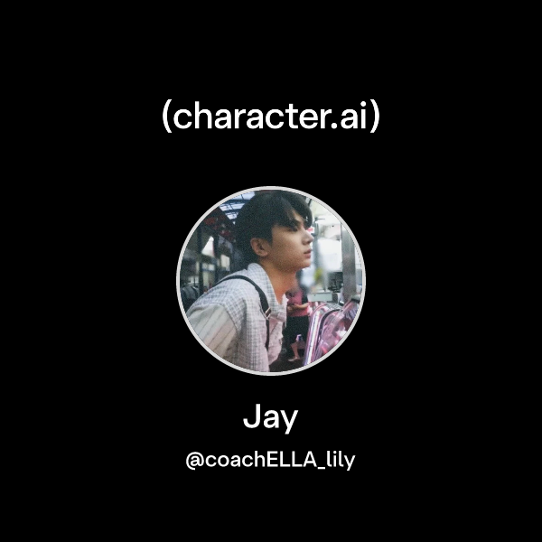 Chat with Jay | character.ai | Personalized AI for every moment of your day