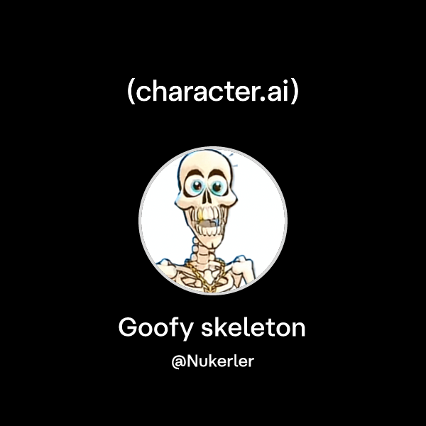 Chat with Goofy skeleton | character.ai | Personalized AI for every ...