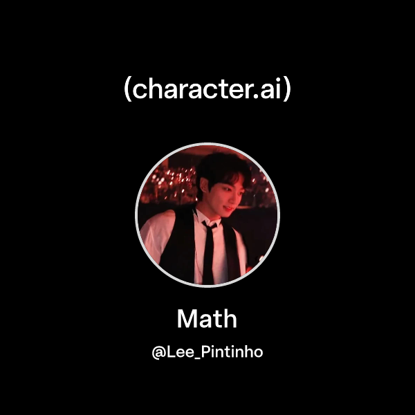 Chat with Math | character.ai | Personalized AI for every moment of ...