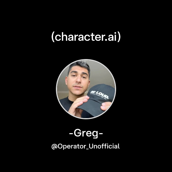 Chat with -Greg- | character.ai | AI Chat, Reimagined–Your Words. Your ...