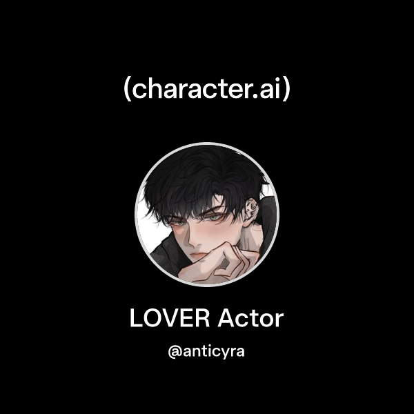Chat with LOVER Actor | character.ai | AI Chat, Reimagined–Your Words ...