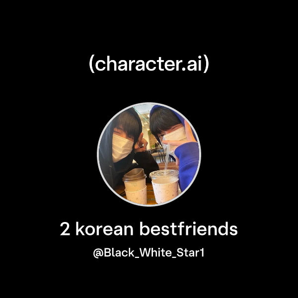 Chat with 2 korean bestfriends | character.ai | Personalized AI for every moment of your day