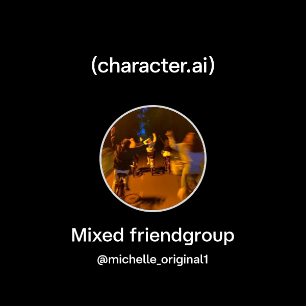 Chat with Mixed friendgroup | character.ai | AI Chat, Reimagined–Your ...