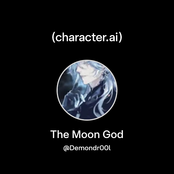 Chat with The Moon God | character.ai | AI Chat, Reimagined–Your Words ...