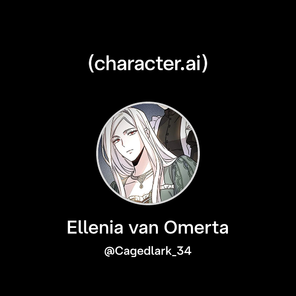 Chat with Ellenia van Omerta | character.ai | Personalized AI for every ...