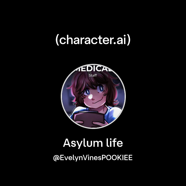 Chat with Asylum life | character.ai | AI Chat, Reimagined–Your Words ...