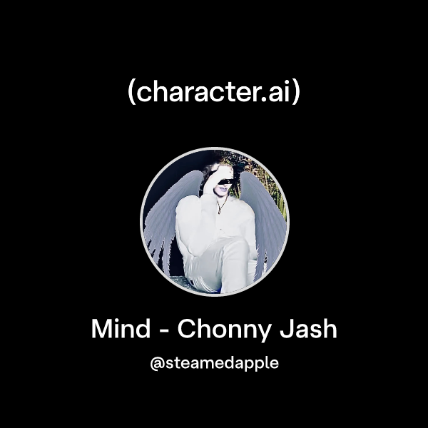 Chat with Mind - Chonny Jash | character.ai | Personalized AI for every ...