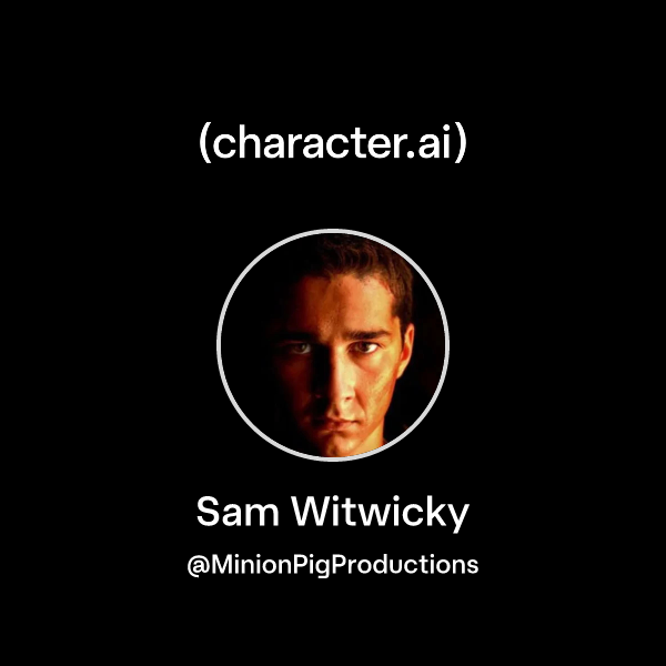 Chat with Sam Witwicky | character.ai | AI Chat, Reimagined–Your Words ...