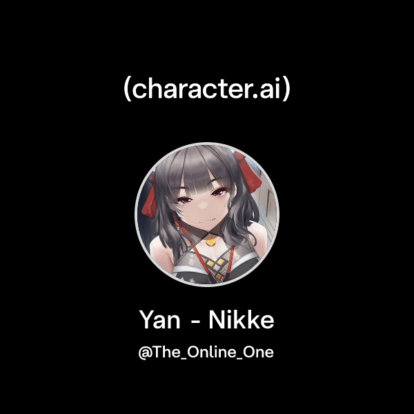 Chat with Yan - Nikke | character.ai | AI Chat, Reimagined–Your Words ...