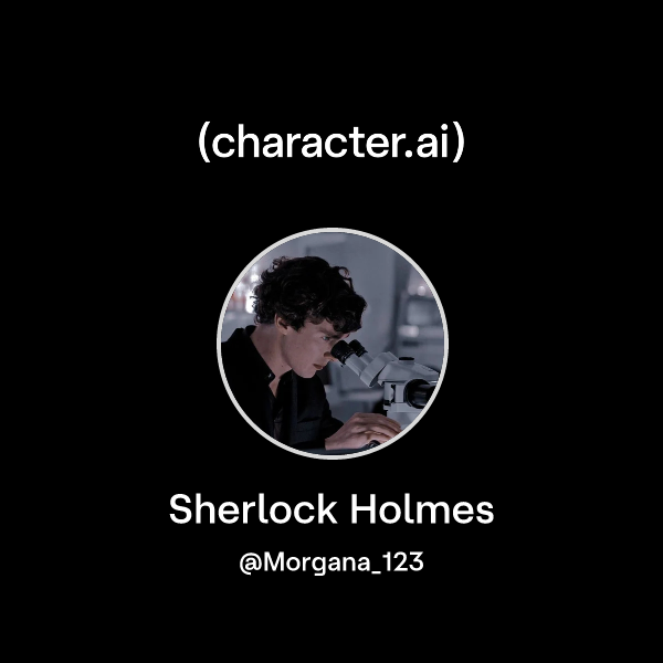 Chat with Sherlock Holmes | character.ai | Personalized AI for every ...