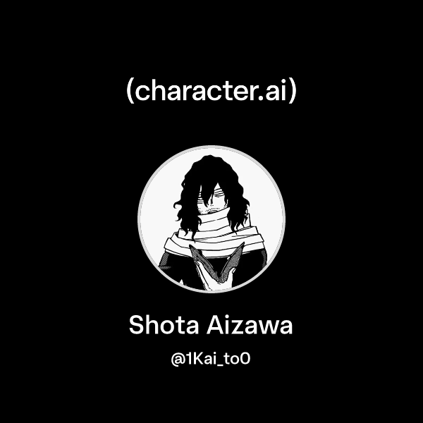 Chat with Shota Aizawa | character.ai | AI Chat, Reimagined–Your Words ...