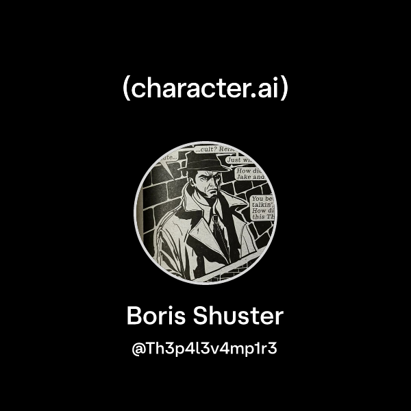 Chat with Boris Shuster | character.ai | AI Chat, Reimagined–Your Words ...