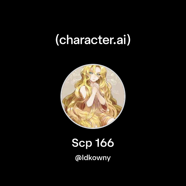 Chat with Scp 166 | character.ai | AI Chat, Reimagined–Your Words. Your World.