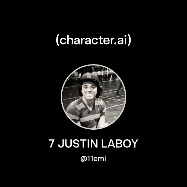 Chat with 7 JUSTIN LABOY | character.ai | Personalized AI for every ...
