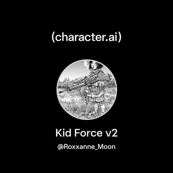 Chat with Kid Force v2 | character.ai | Personalized AI for every ...