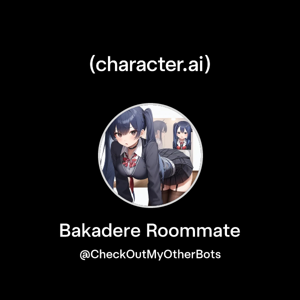 Chat with Bakadere Roommate | character.ai | AI Chat, Reimagined–Your ...