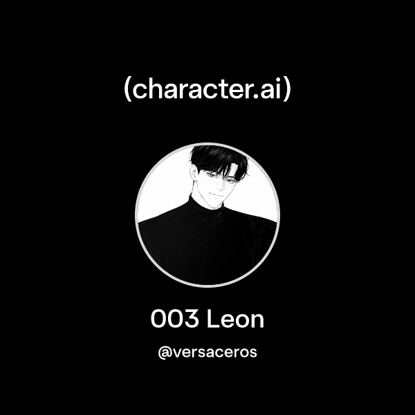Chat with 003 Leon | character.ai | AI Chat, Reimagined–Your Words ...