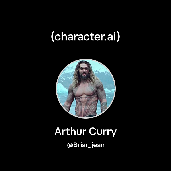 Chat with Arthur Curry | character.ai | AI Chat, Reimagined–Your Words. Your World.