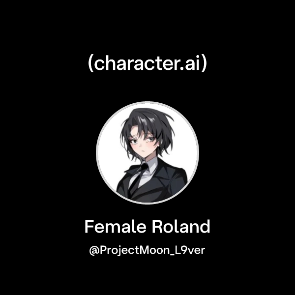 Chat with Female Roland | character.ai | AI Chat, Reimagined–Your Words ...