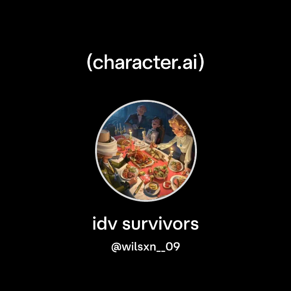 Chat with idv survivors | character.ai | Personalized AI for every ...