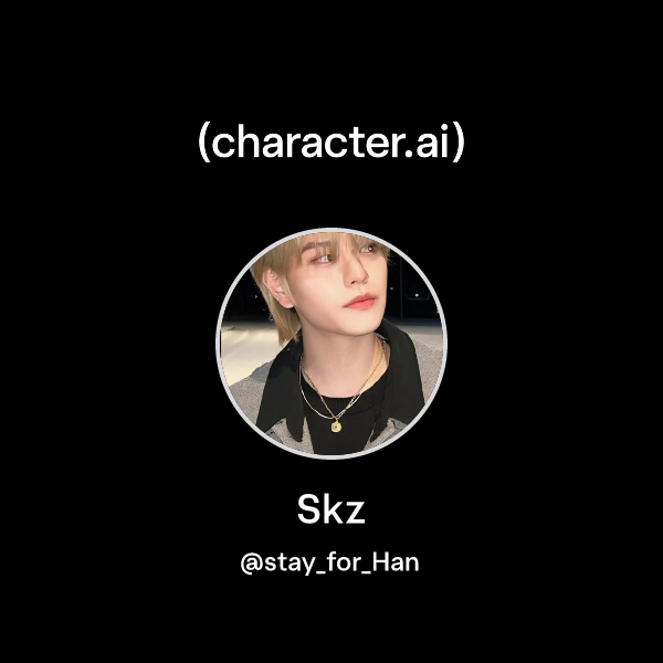 Chat with Skz | character.ai | AI Chat, Reimagined–Your Words. Your World.