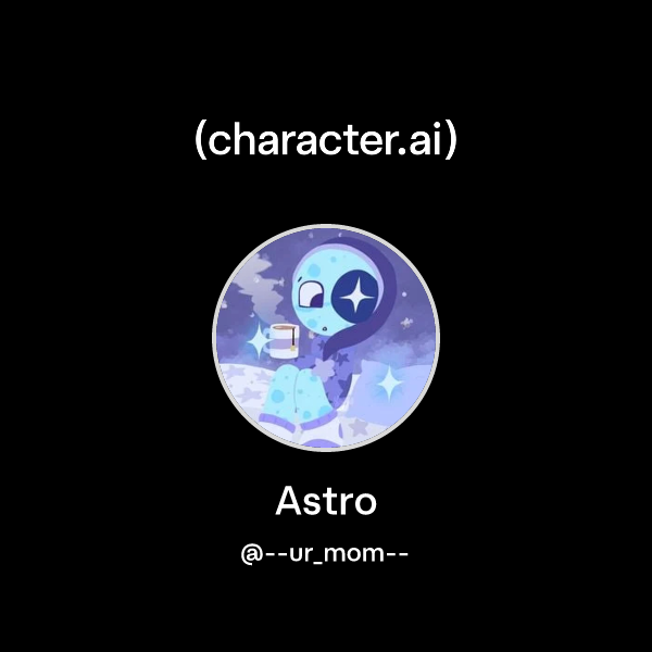 Chat with Astro | character.ai | AI Chat, Reimagined–Your Words. Your ...