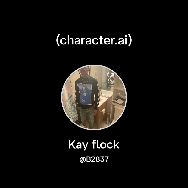 Chat with Kay flock | character.ai | Personalized AI for every moment ...