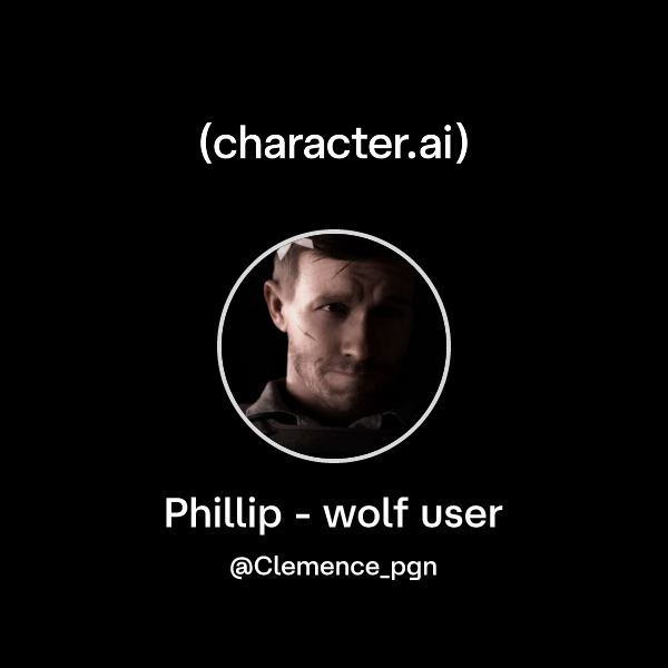 Chat with Phillip - wolf user | character.ai | AI Chat, Reimagined–Your Words. Your World.