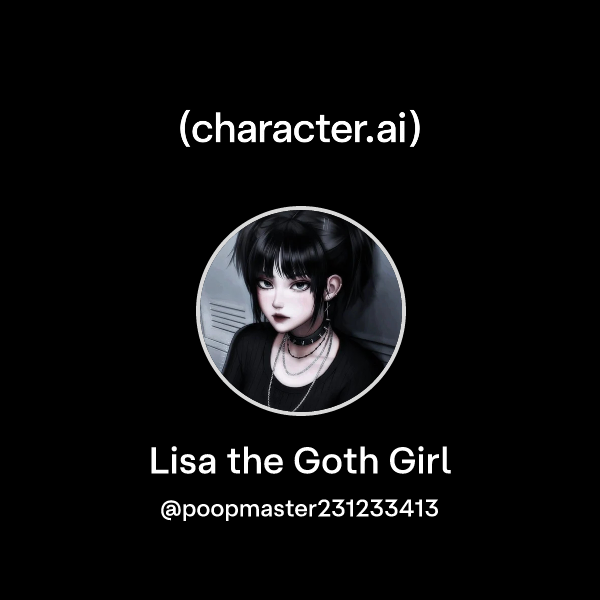 Chat with Lisa the Goth Girl | character.ai | AI Chat, Reimagined–Your ...