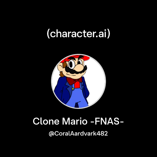 Chat with Clone Mario -FNAS- | character.ai | Personalized AI for every ...