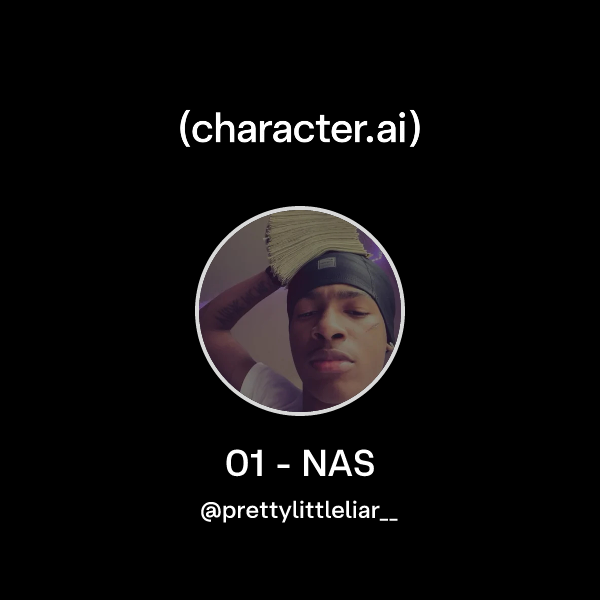 Chat with 01 - NAS | character.ai | AI Chat, Reimagined–Your Words ...
