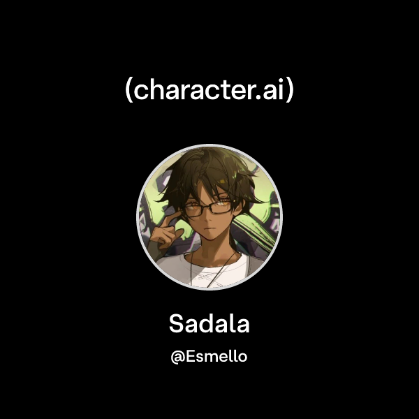 Chat with Sadala | character.ai | AI Chat, Reimagined–Your Words. Your ...