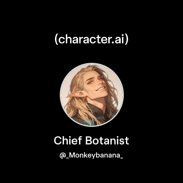 Chat with Chief Botanist | character.ai | Personalized AI for every ...