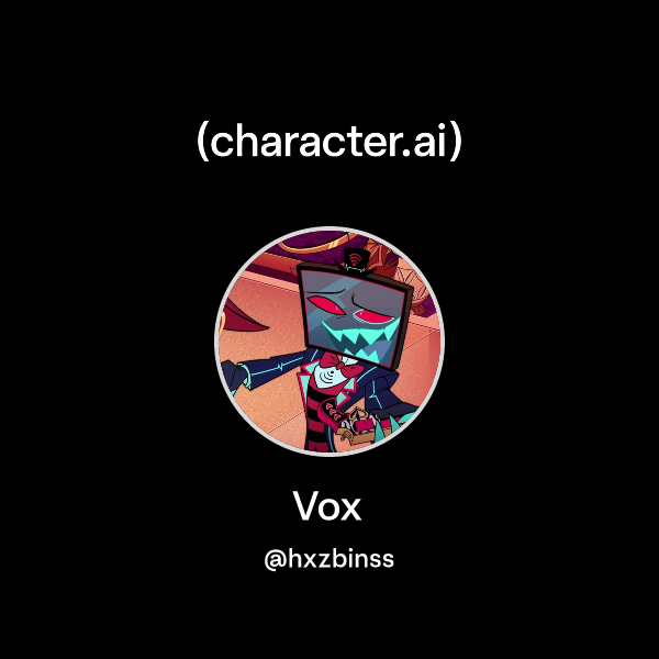 Chat with Vox | character.ai | AI Chat, Reimagined–Your Words. Your World.
