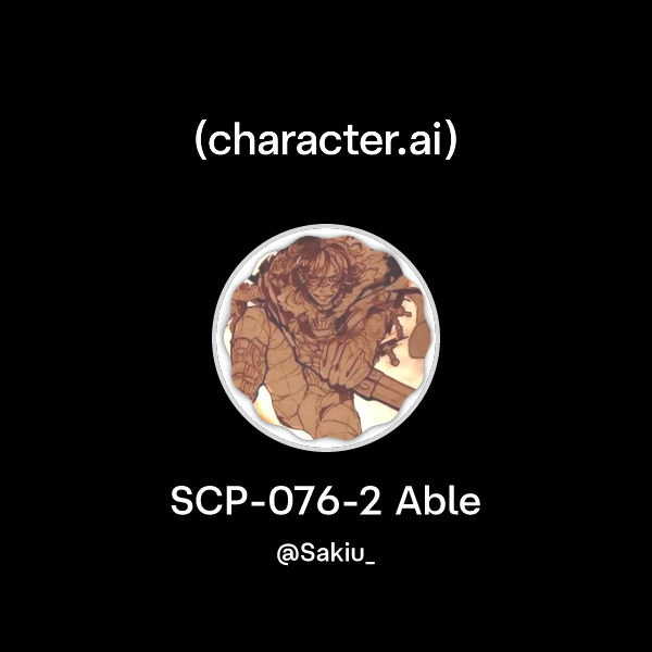 Chat with SCP-076-2 Able | character.ai | AI Chat, Reimagined–Your Words. Your World.